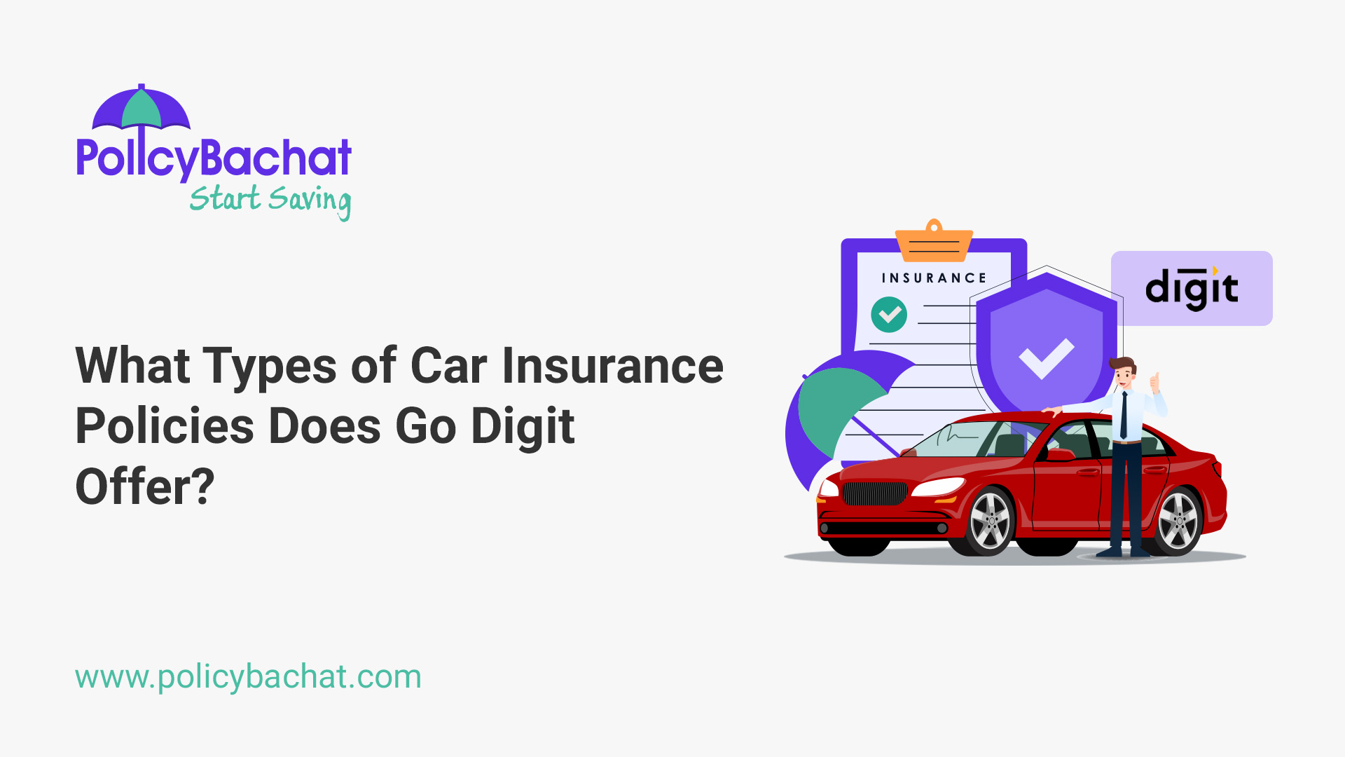 What Types of Car Insurance Policies Does Go Digit Offer? - PolicyBachat
