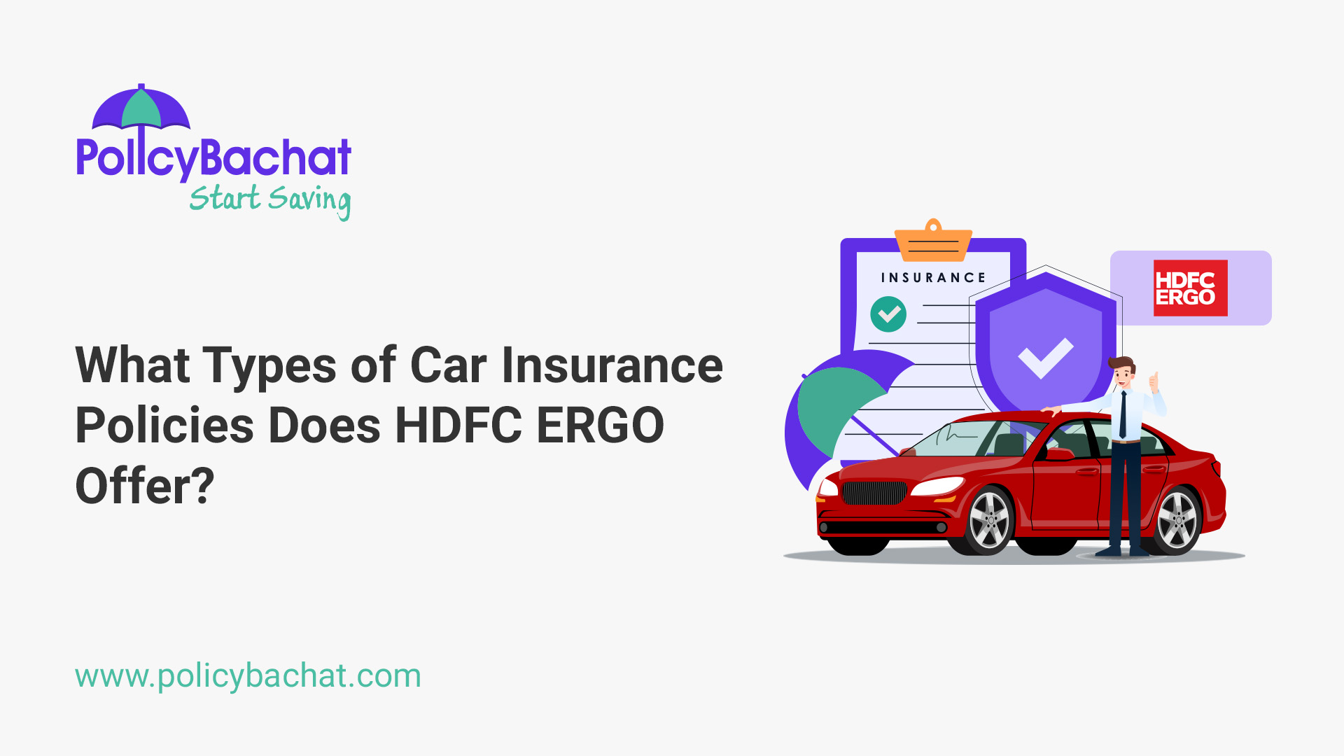 What Types of Car Insurance Policies Does HDFC ERGO Offer? - PolicyBachat