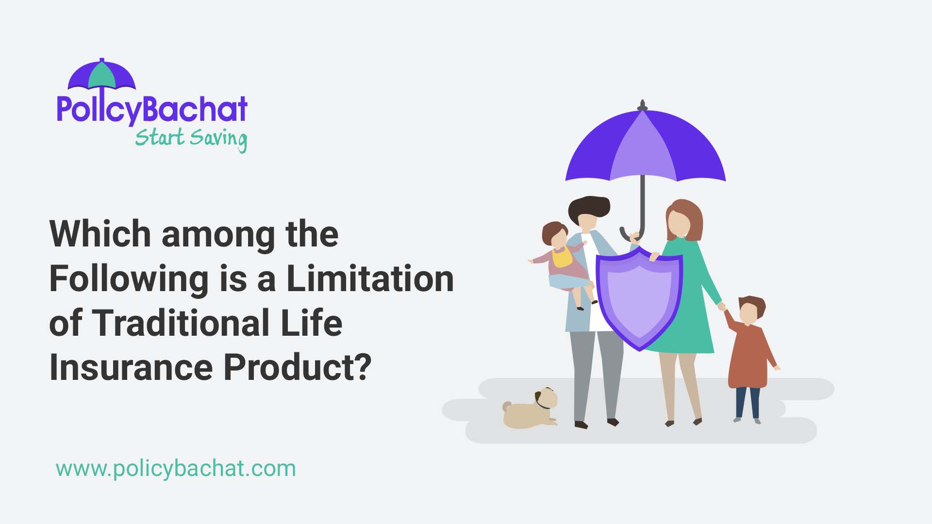 Which among the Following is a Limitation of Traditional Life Insurance ...