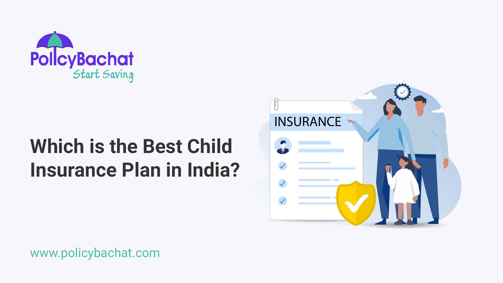 Which is the Best Child Insurance Plan in India? - PolicyBachat