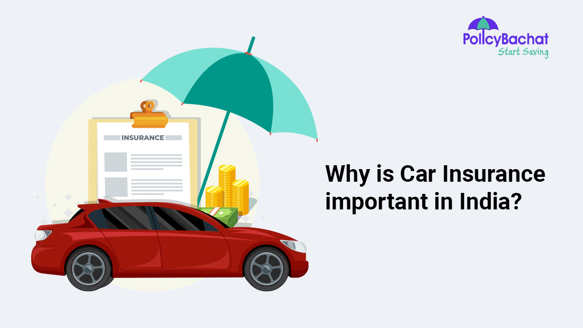 Why is Car Insurance important in India? - PolicyBachat