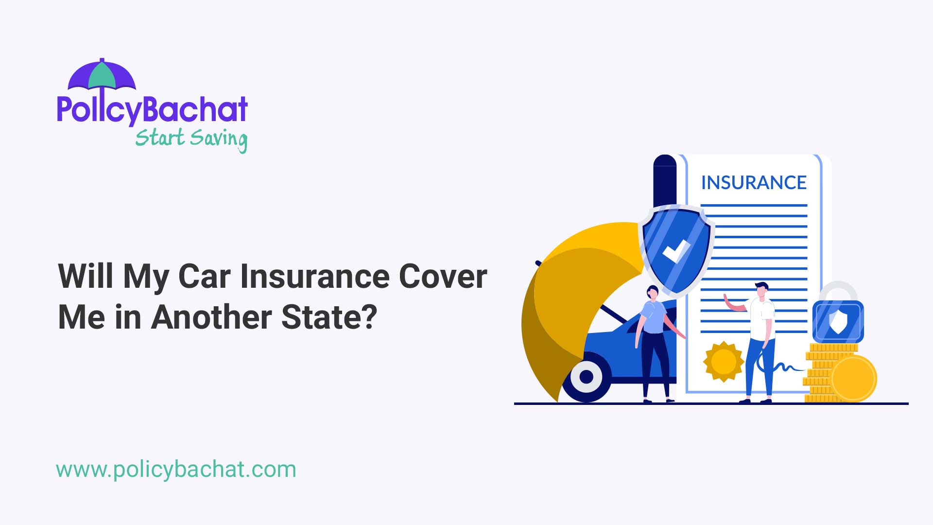 Will My Car Insurance Cover Me in Another State? - PolicyBachat